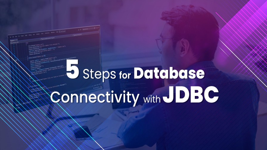 5 Steps for DataBase Connectivity with JDBC